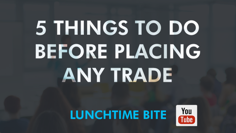 | LUNCHTIME LESSON | 5 things to do before placing any trade | Traders ... | LUNCHTIME LESSON | 5 things to do before placing any trade | Traders ...